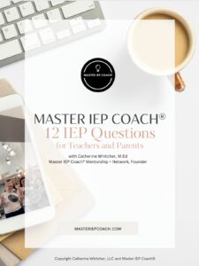 12 IEP Questions for Special Education Teachers and Parents - masteriepcoach.com